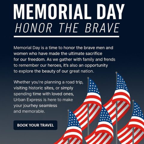 Memorial Day Travel - Honor the Brave with Urban Express